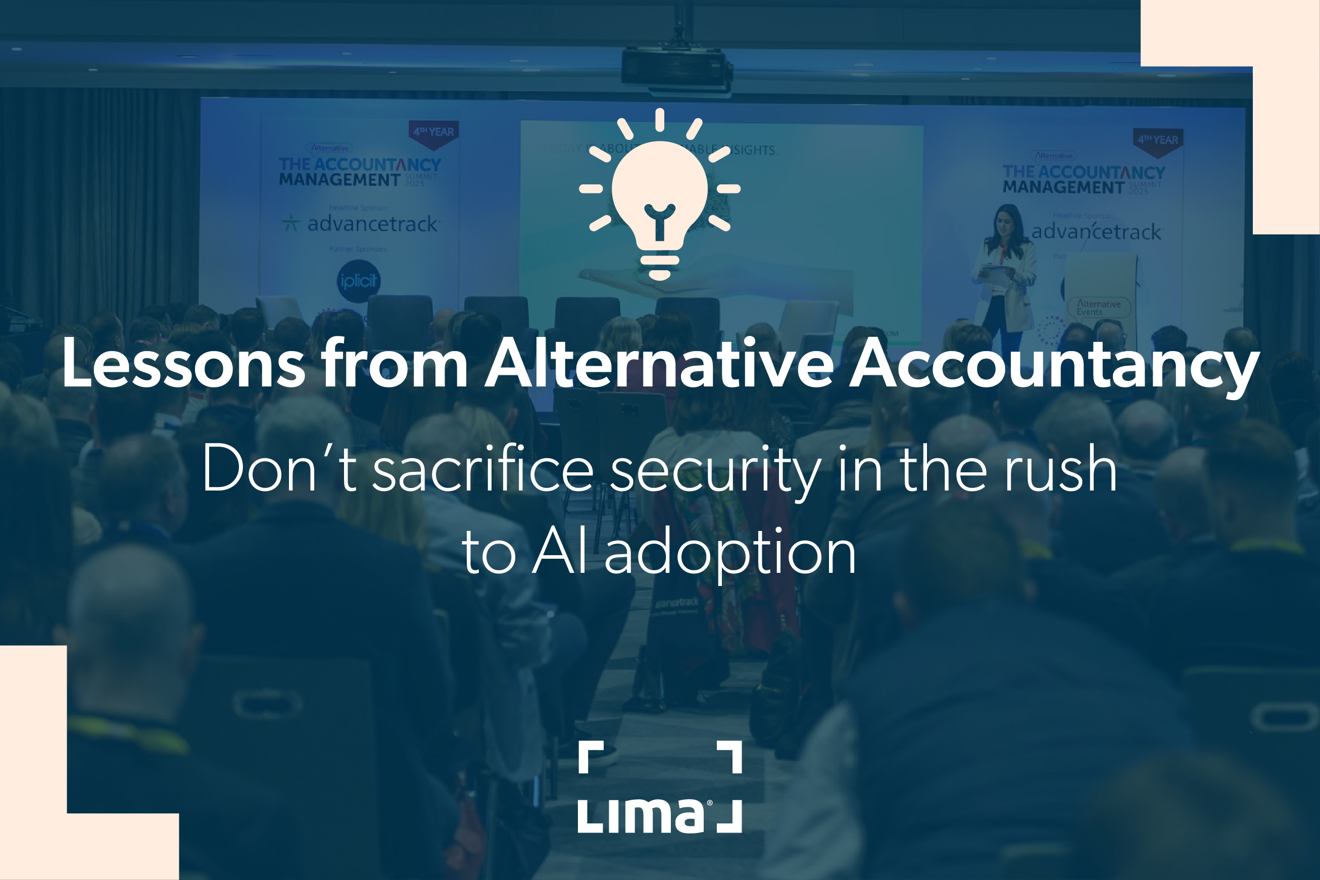 Lessons from Alternative Accountancy: don’t sacrifice security in the rush to AI adoption - LIMA ...